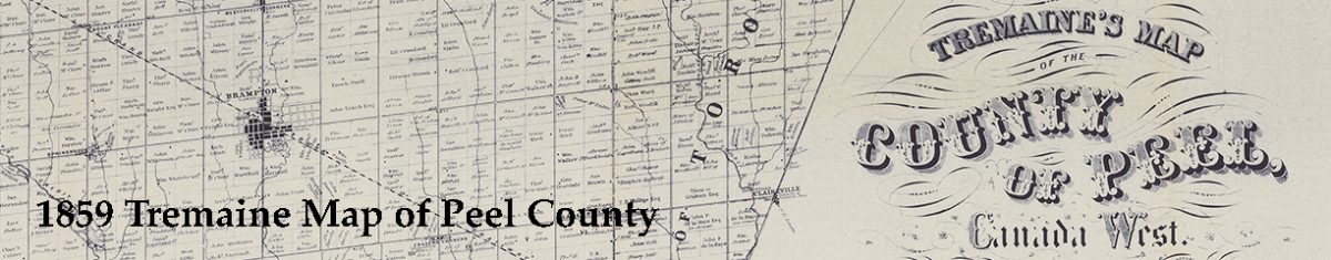 George Tremaine’s 1859 Map of Peel County – Albion Bolton Historical ...